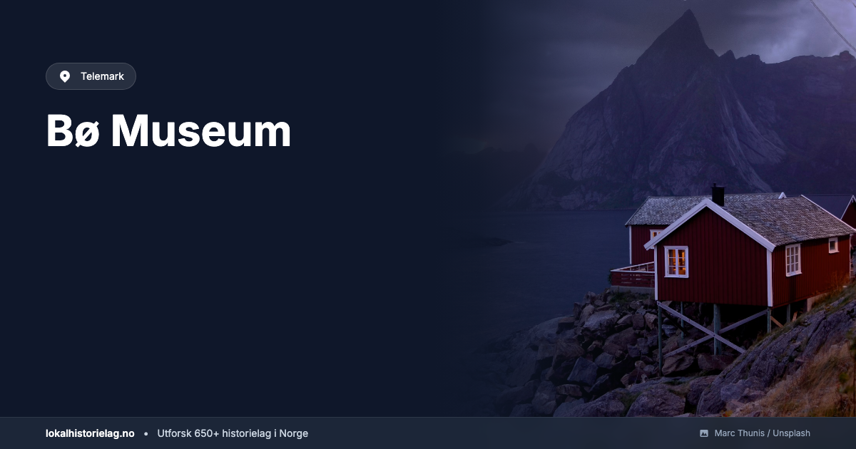 Bø Museum i Telemark | lokalhistorielag.no