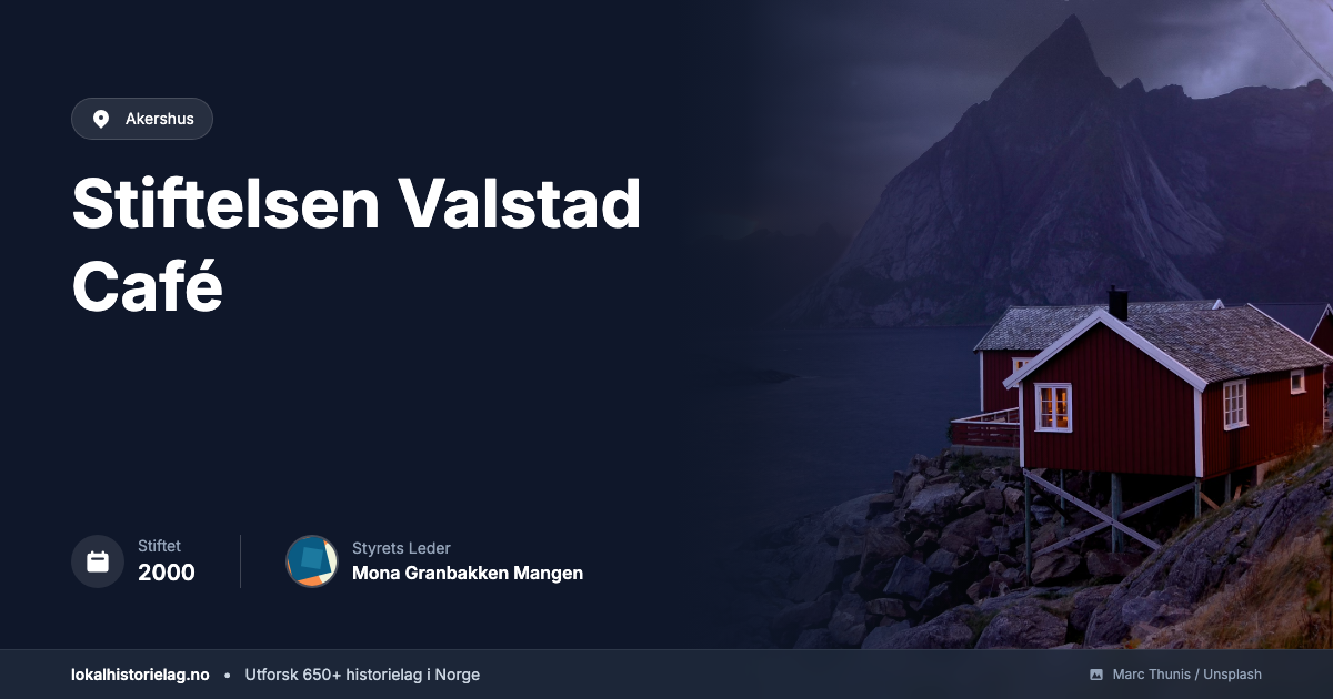 Stiftelsen Valstad Café i Akershus | lokalhistorielag.no