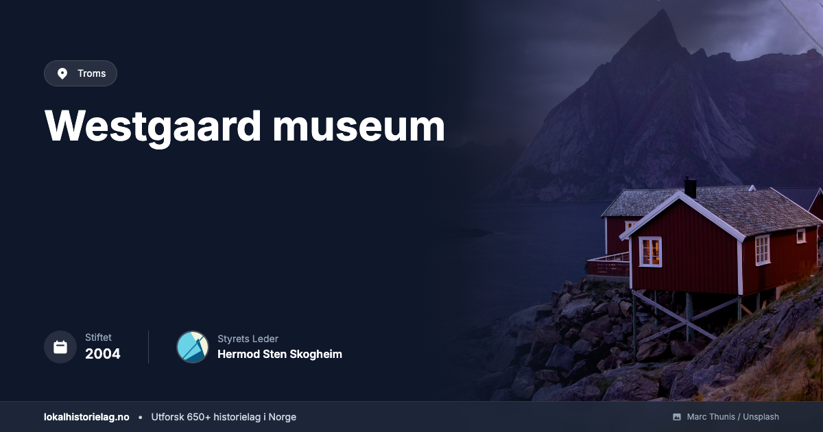 Westgaard museum i Troms | lokalhistorielag.no